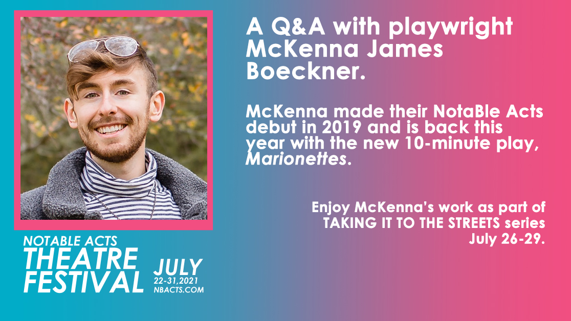 McKenna James Boeckner on their new play, Marionettes. | NotaBle Acts