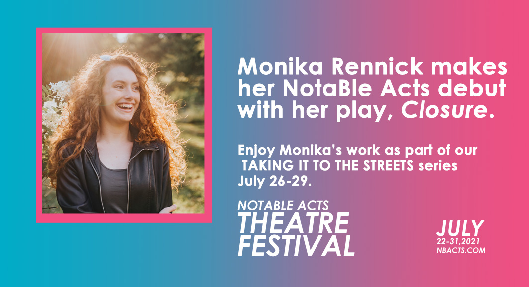 Monica Rennick makes NotaBle Acts debut with, Closure. | NotaBle Acts